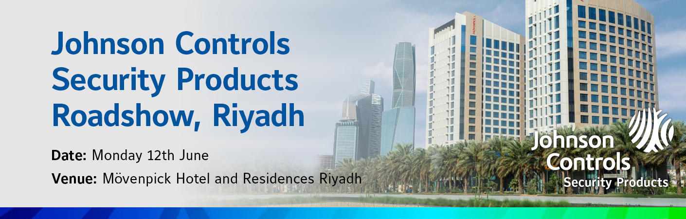 Johnson Controls Security Products Roadshow Riyadh